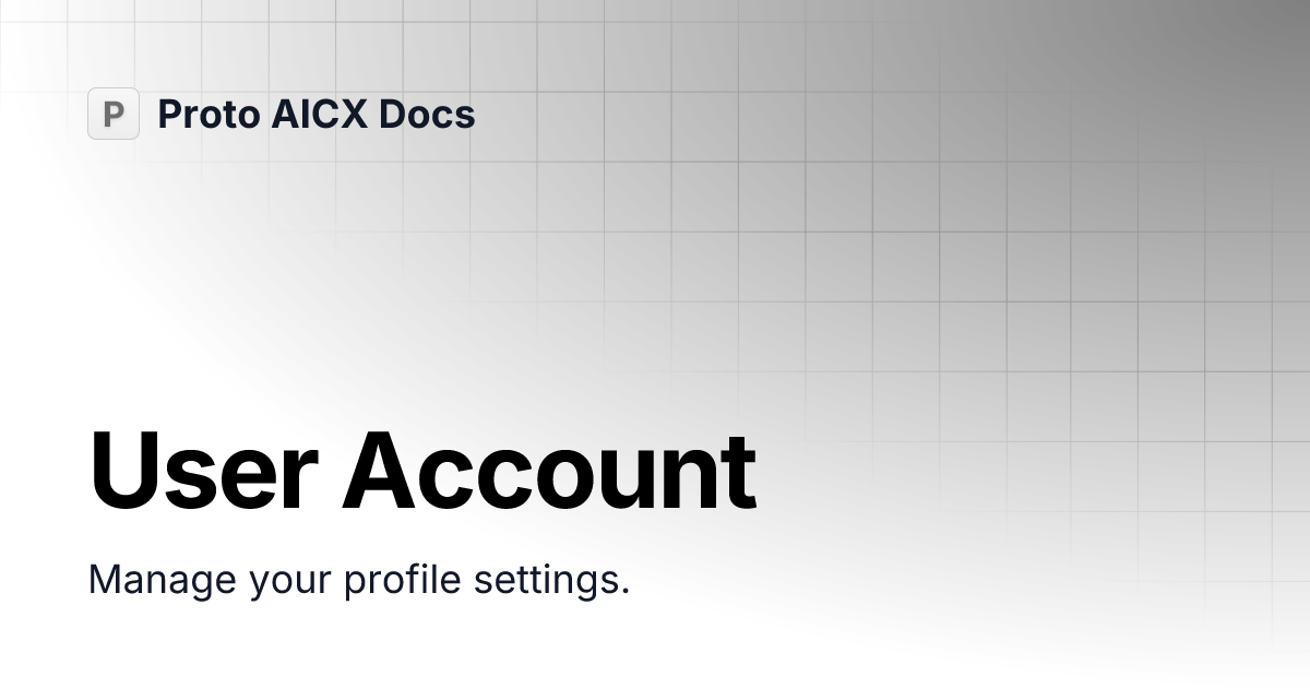 User Account | Proto AICX Docs