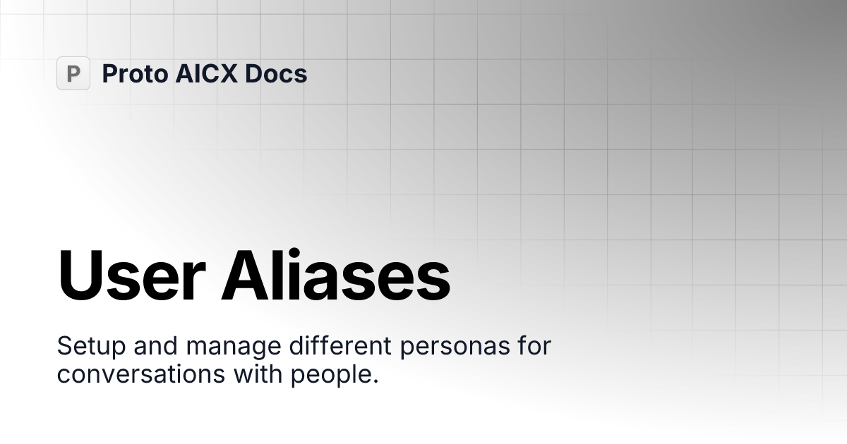 User Aliases | Proto AICX Docs