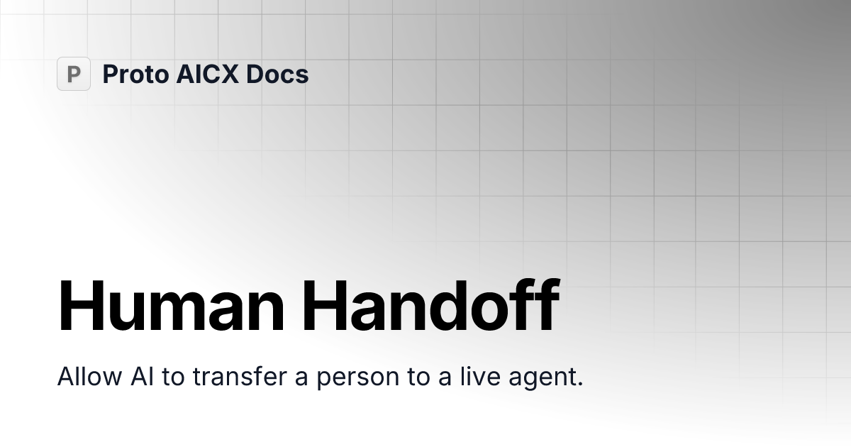 Human Handoff | Proto AICX Docs