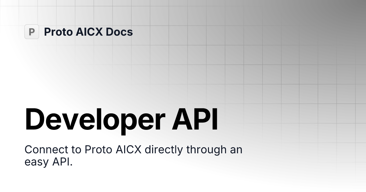 Developer API | Proto AICX Docs