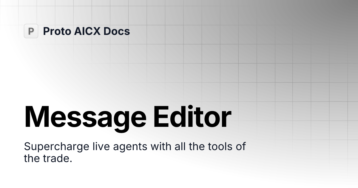 Message Editor | Proto AICX Docs